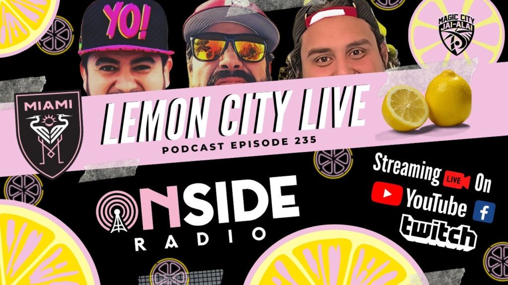 Lemon City Live | Episode 235 | Onside Radio Announcement!